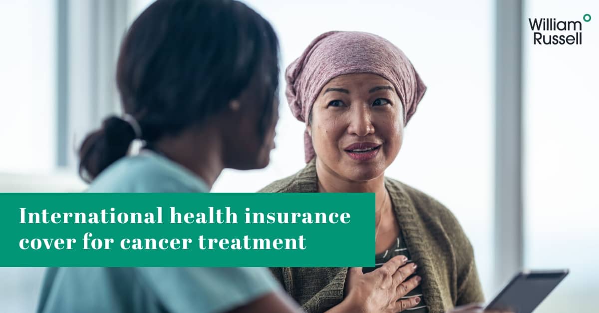 Cancer Insurance & Treatment For Expats | William Russell
