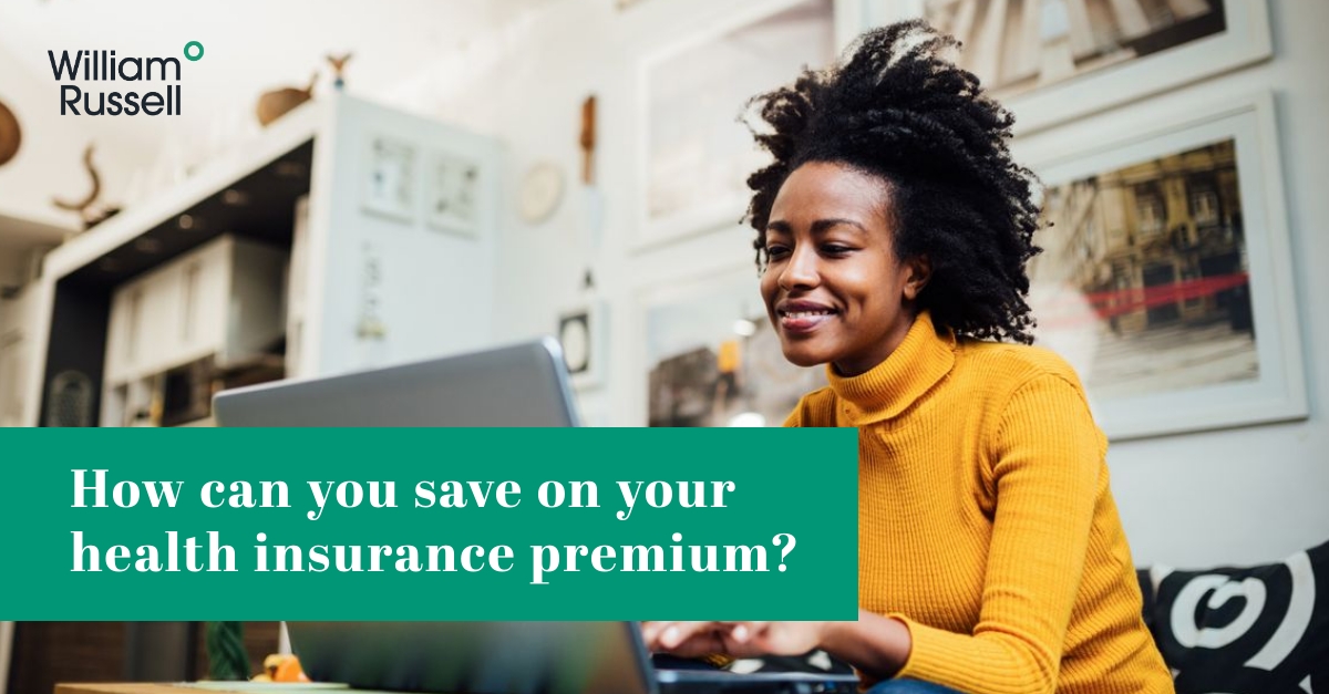Helping You Save On Your Health Insurance Premium | William Russell