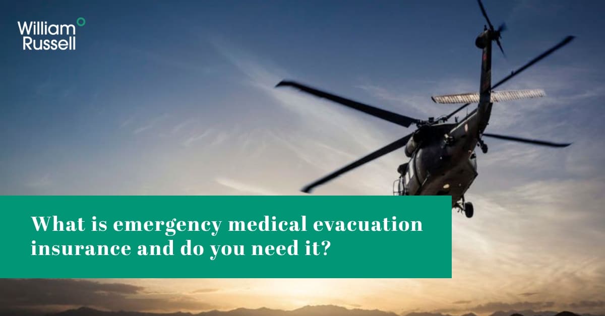 Medical Evacuation Insurance | William Russell