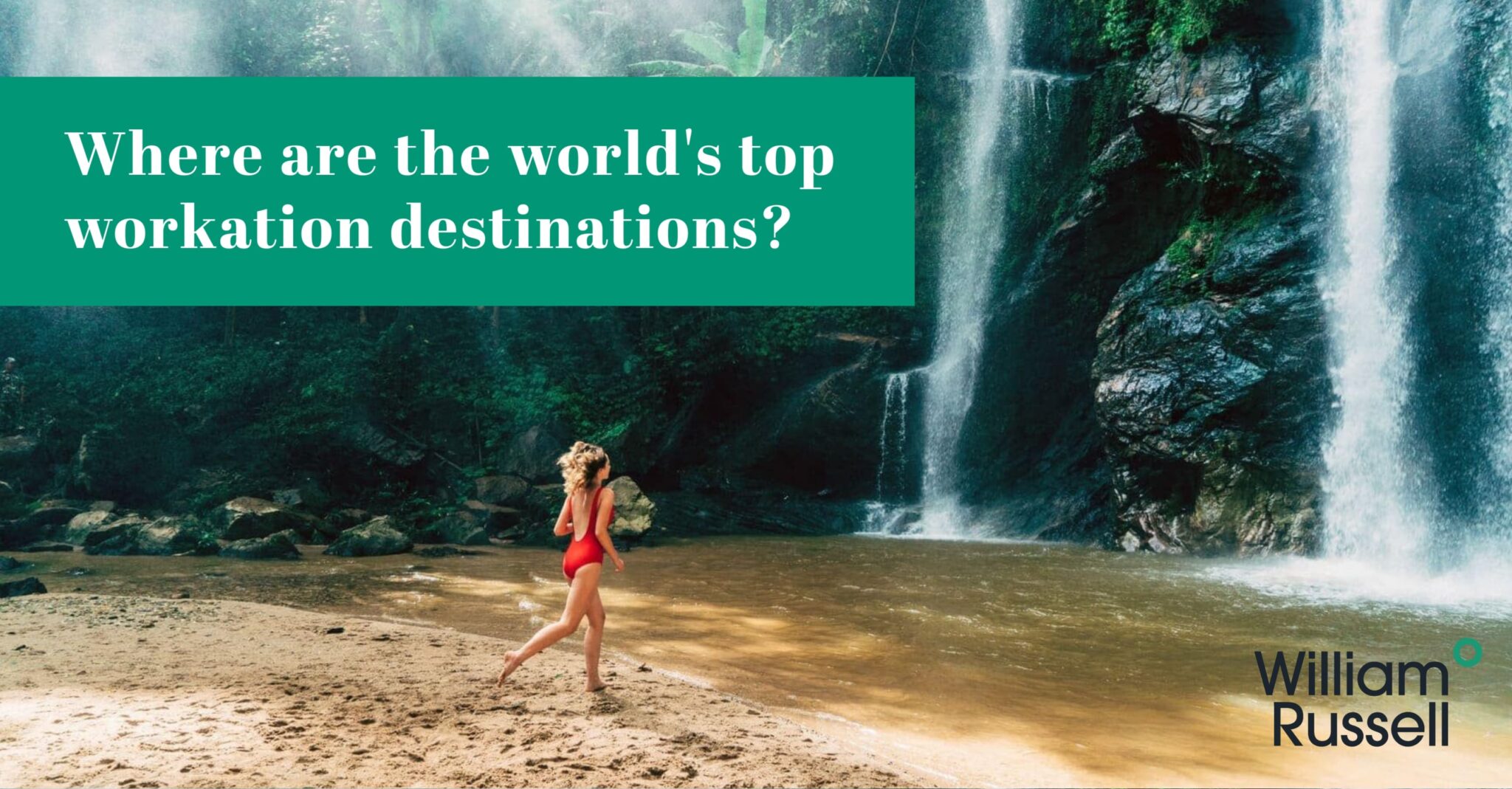 16 Top Workation Destinations – The Best To Work From | William Russell