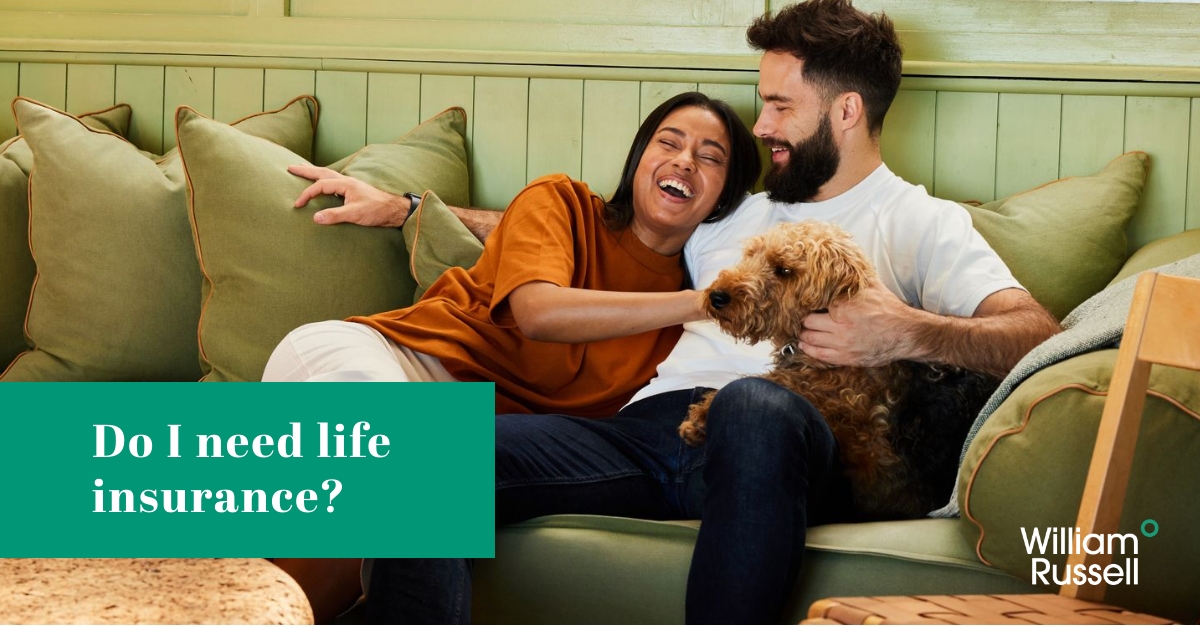 Who Needs Life Insurance? | William Russell